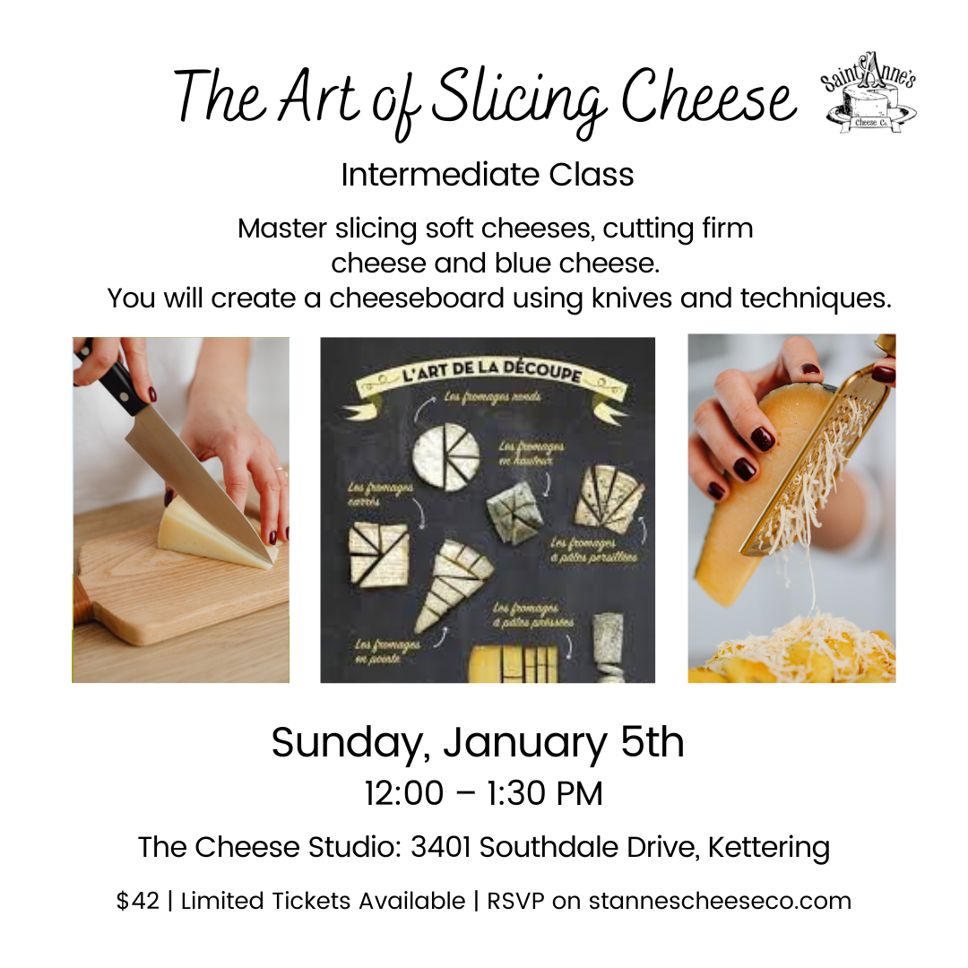 The Art of Slicing Cheese - Intermediate Class – Saint Anne's Cheese Co.